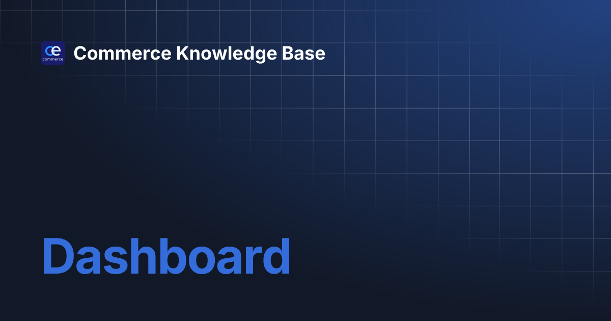 Dashboard | Commerce Knowledge Base