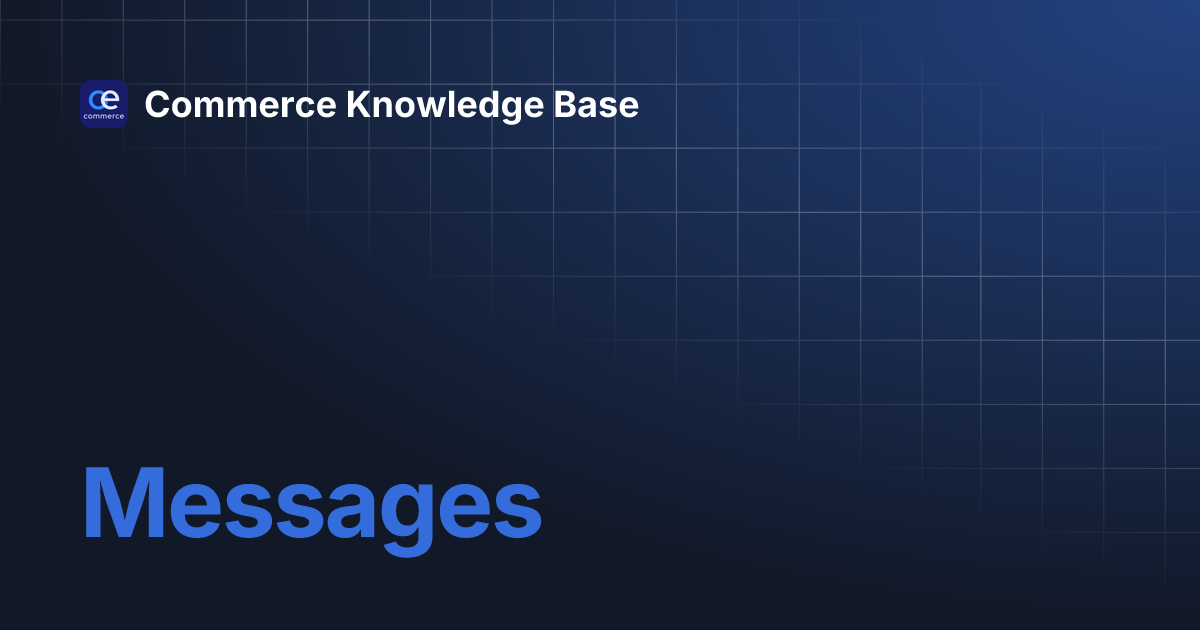 Messages | Commerce Knowledge Base