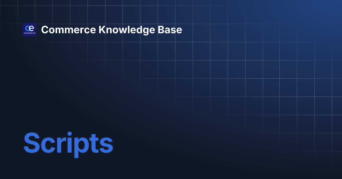 Scripts | Commerce Knowledge Base