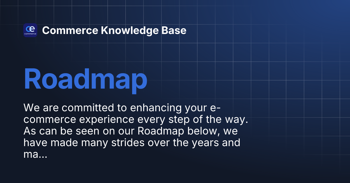 Roadmap | Commerce Knowledge Base